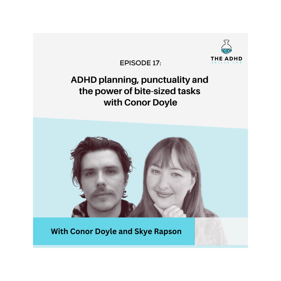 ADHD planning, punctuality and the power of bite-sized tasks with Conor Doyle